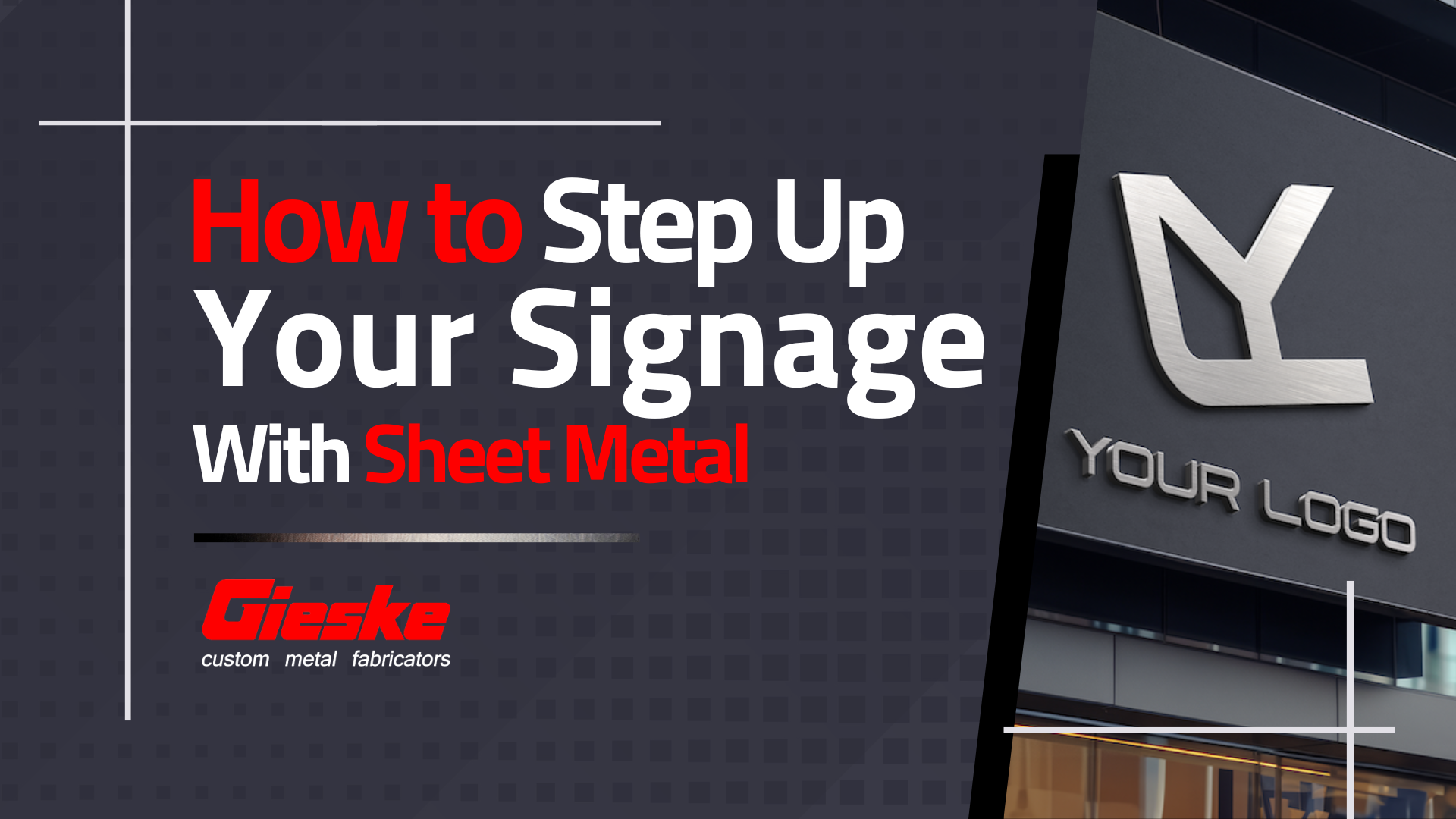 How to Step Up Your Signage With Sheet Metal - Gieske